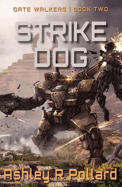 Strike Dog: Military Science Fiction Across A Holographic Multiverse ...
