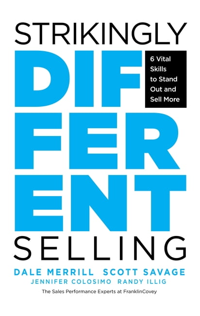 Strikingly Different Selling: 6 Vital Skills to Stand Out and Sell More ...
