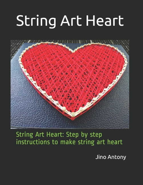 String Art: Basic string art design - Heart (Paperback) - Walmart.com