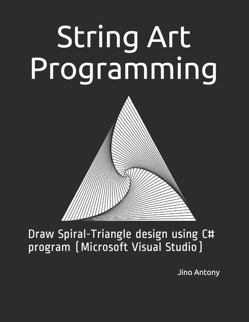 String Art Programming : Draw Spiral-Triangle design using C# program ...