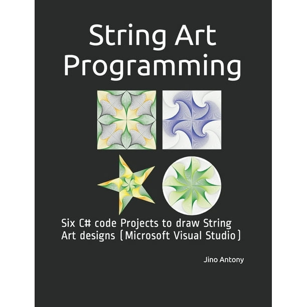 String Art Programming : Six C# code Projects to draw String Art ...