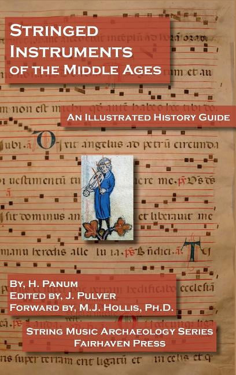 Stringed Instruments of the Middle Ages: An Illustrated Field Guide to ...
