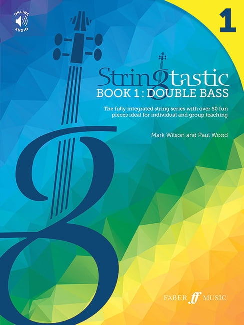 Stringtastic Stringtastic Book 1 -- Double Bass: The Fully Integrated ...