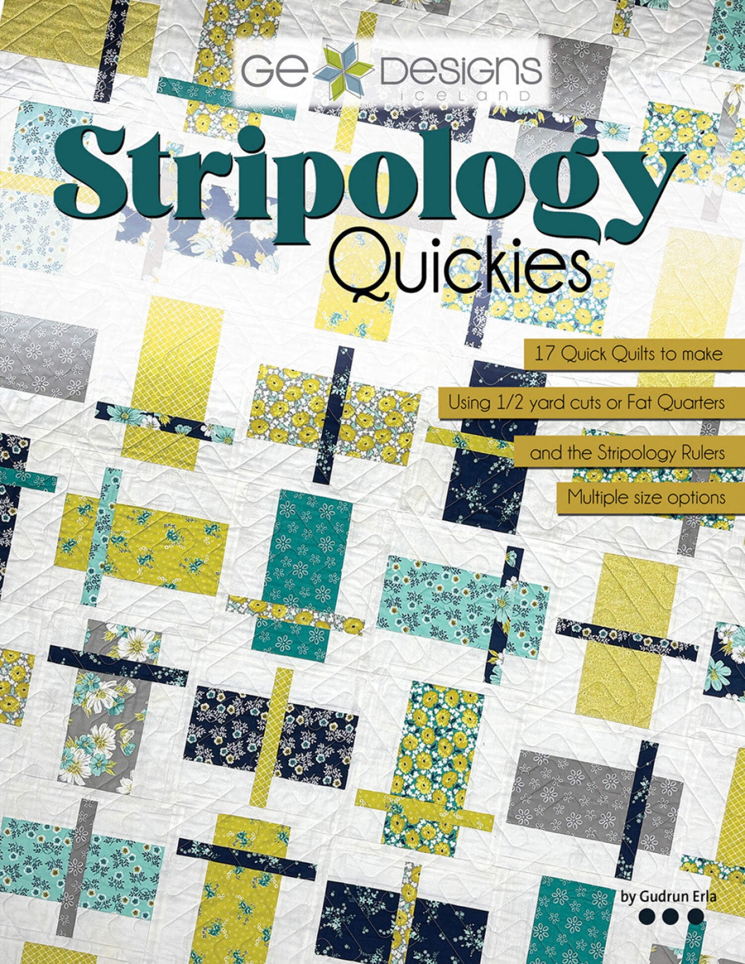 Stripology Quickies Quilt Pattern Book by Gudrun Erla of G.E. Designs ...