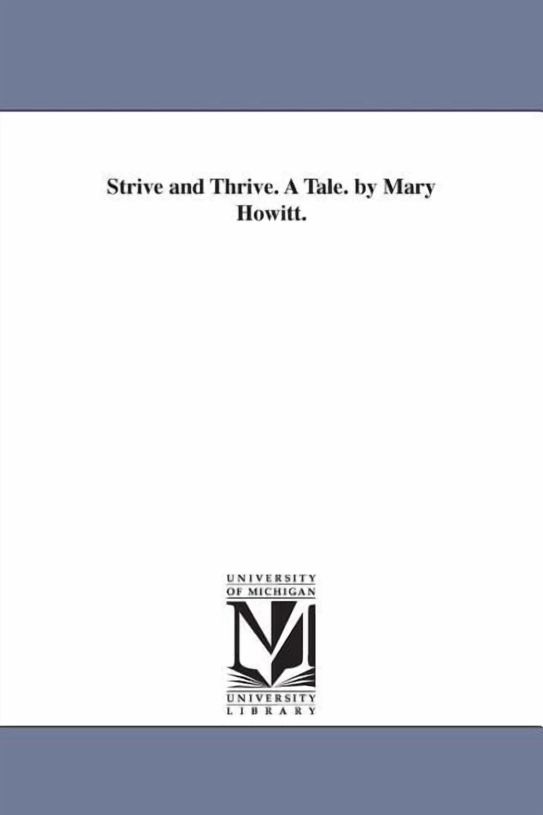 Strive and Thrive. A Tale. by Mary Howitt., (Paperback) - Walmart ...