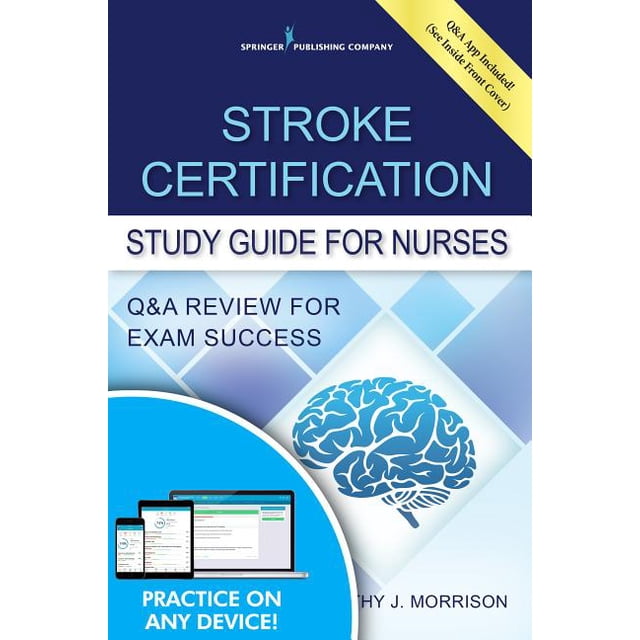 Stroke Certification Study Guide for Nurses: Q&A Review for Exam ...