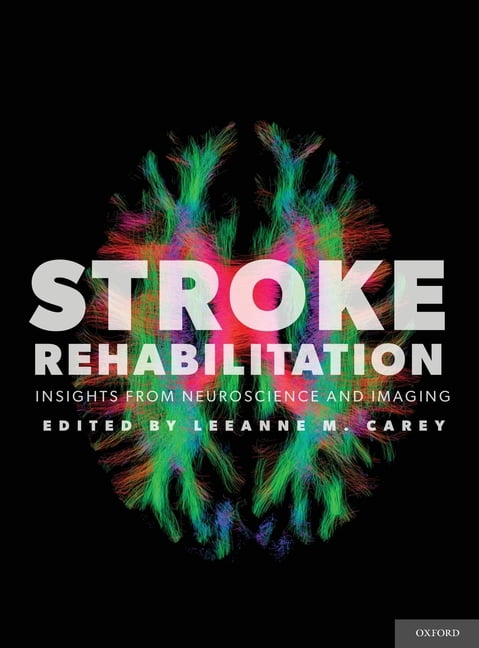 Stroke Rehabilitation: Insights from Neuroscience and Imaging ...