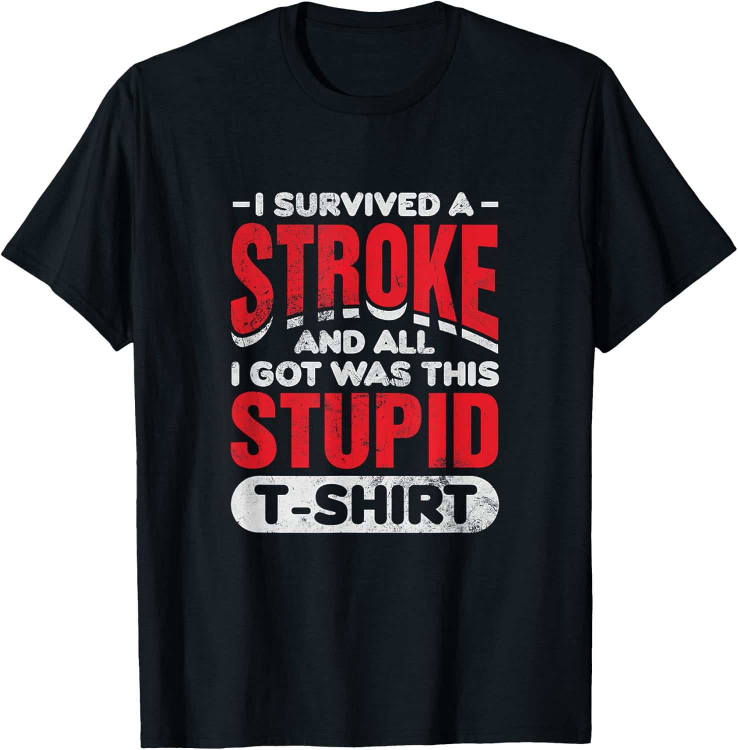 Stroke Survivor I Survived A Stroke Awareness Support Grunge T-Shirt ...