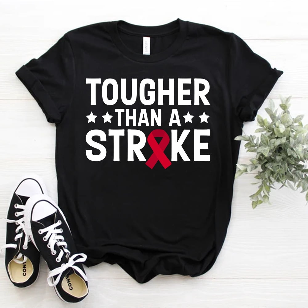 Stroke Survivor Stroke Awareness Month Tougher Than A Stroke Shirt ...