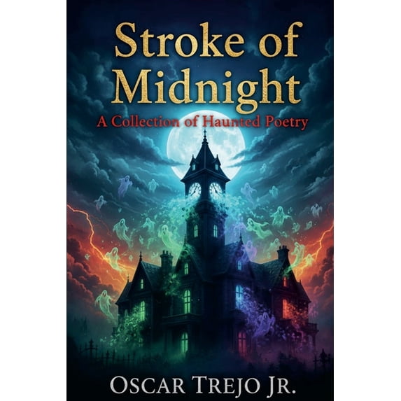 Stroke of Midnight: A Collection of Haunted Poetry, (Paperback ...