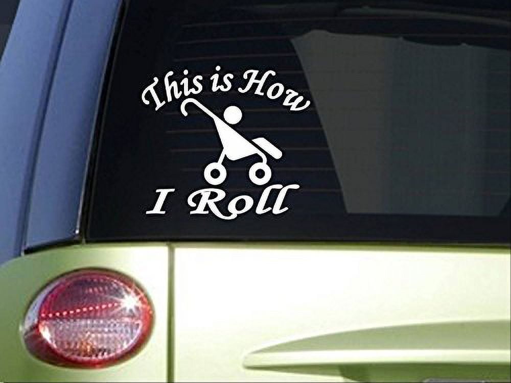 Stroller *I875* 6 inch This is How I Roll Sticker Decal - Walmart.com