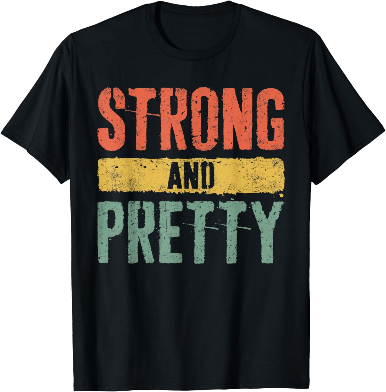 Strong And Pretty T-Shirt Strongman Gym Workout Shirt T-Shirt - Walmart.com