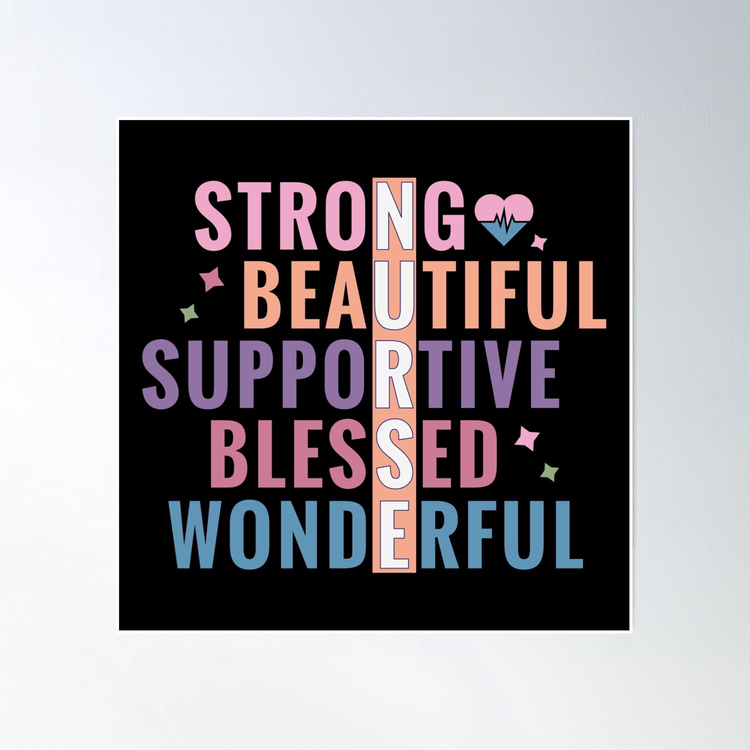 Strong Beautiful Supportive Blessed Wonderful, Nurse Poster Wall Art ...