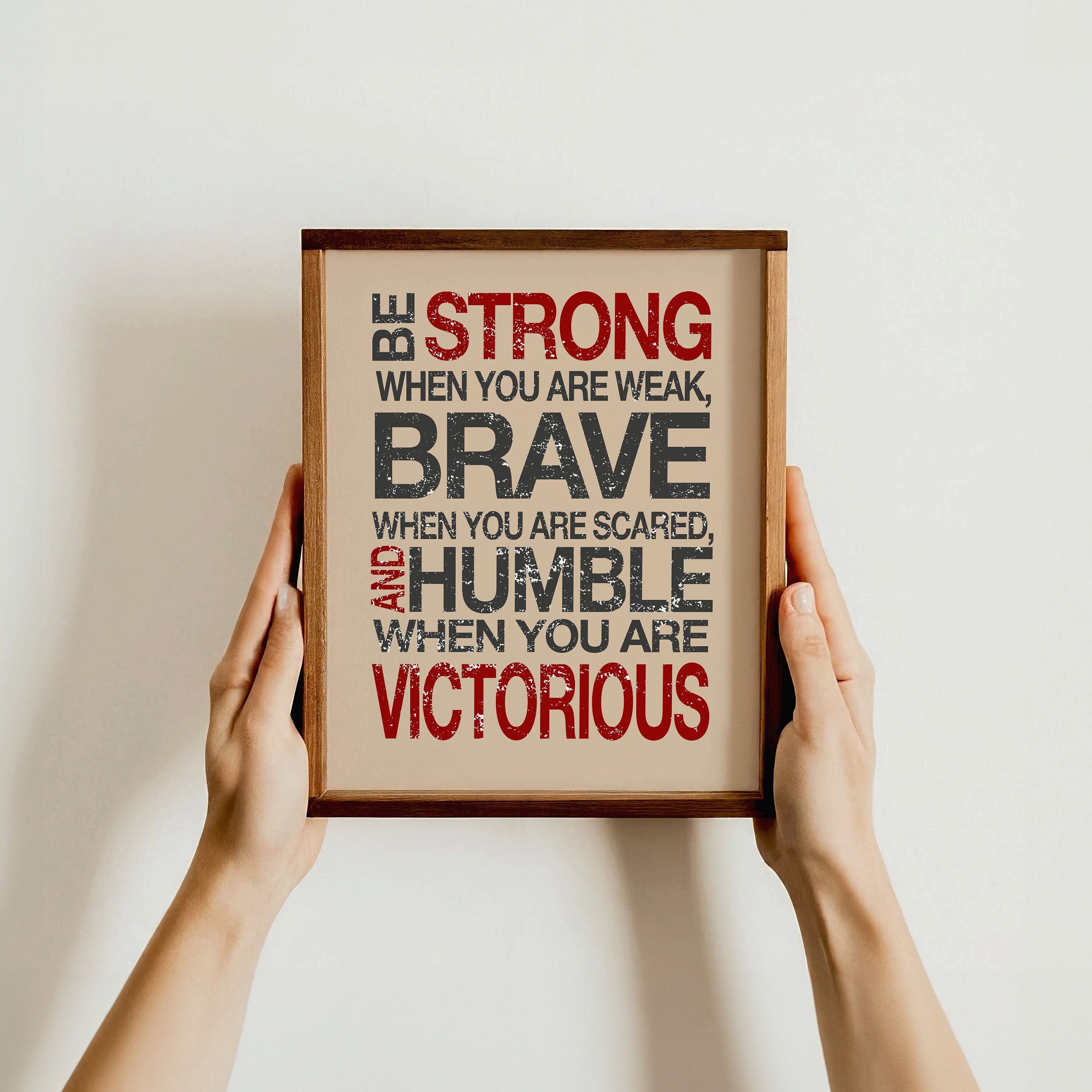Be Strong Brave And Humble Wall Art, Inspirational Quote Print ...