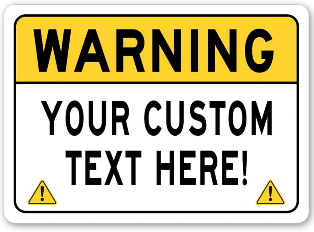 Strong Custom Warning Sign, Your Text Here Sign, Custom Metal Caution ...