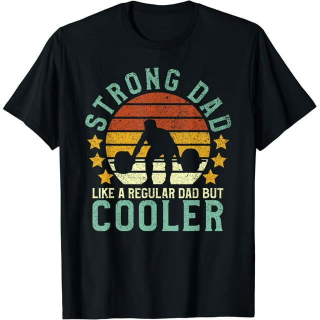 Strong Dad Workout | Weight Lifting Father's Day Gift T-Shirt - Walmart.com