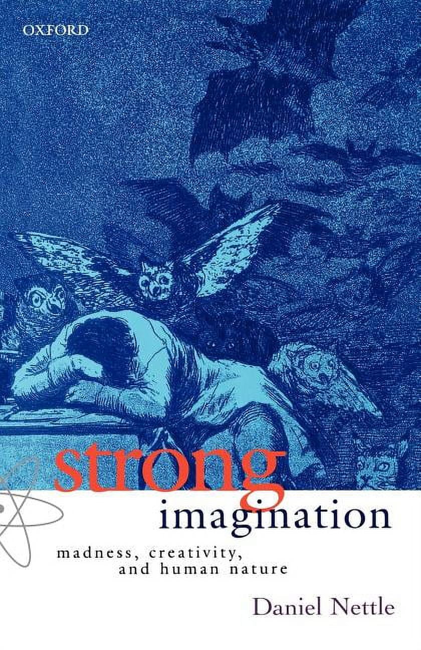 Strong Imagination: Madness, Creativity, and Human Nature, (Paperback ...