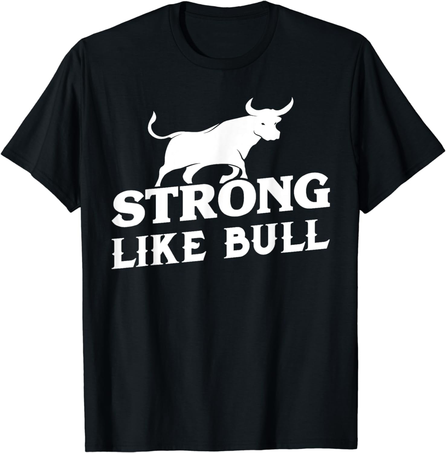 Strong Like A Bull Powerlifting Bodybuilding T-Shirt - Walmart.com