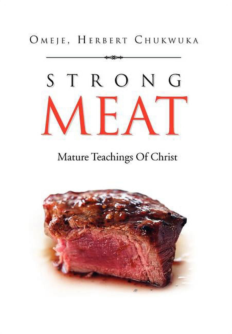 Strong Meat: Mature Teachings Of Christ - Walmart.com