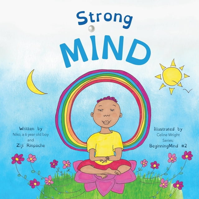 Beginningmind Strong Mind: Dzogchen for Kids (Learn to Relax in Mind ...