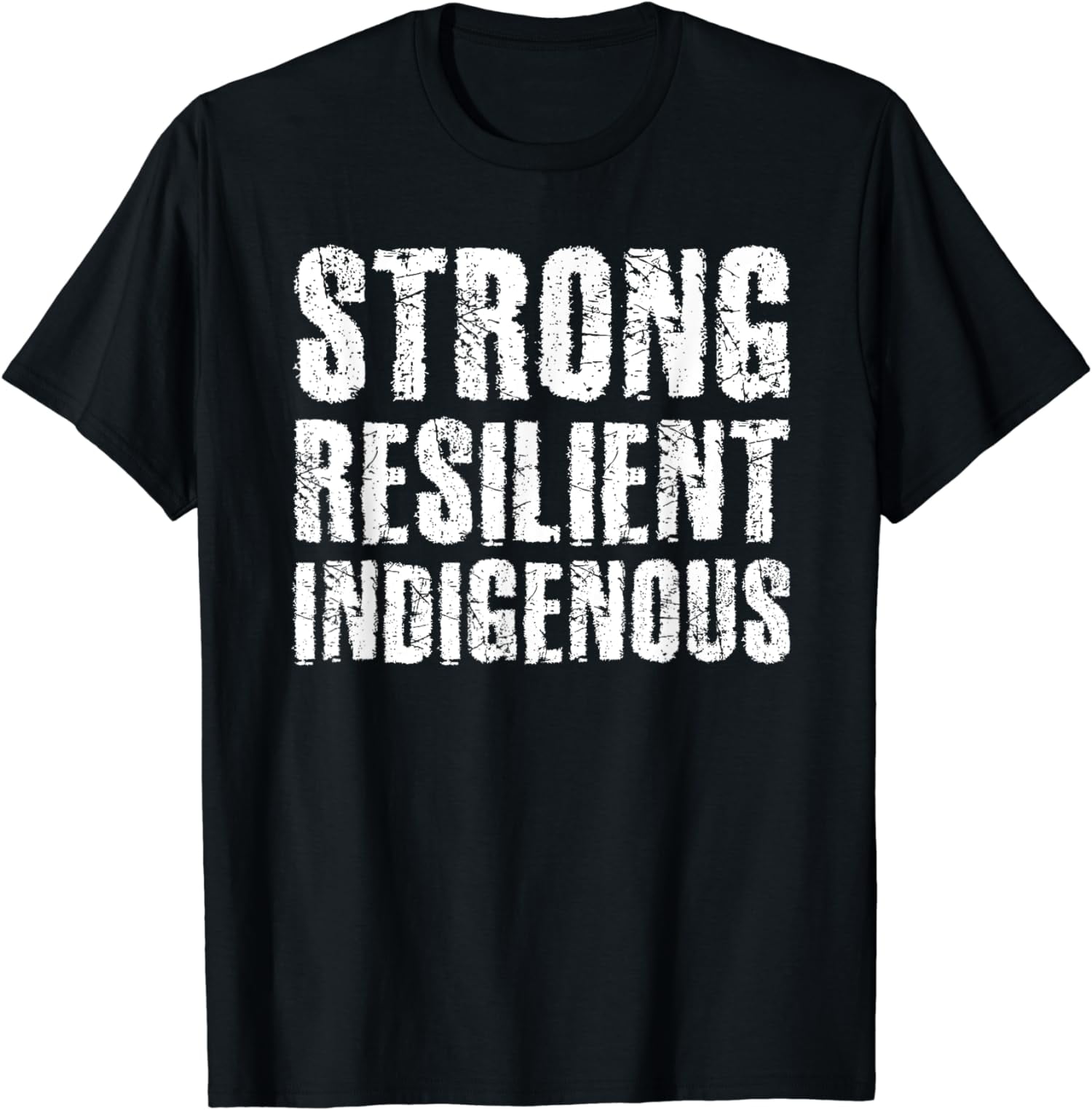 Strong Resilient Indigenous Immigrants Pride Inspiring Quote T-Shirt ...
