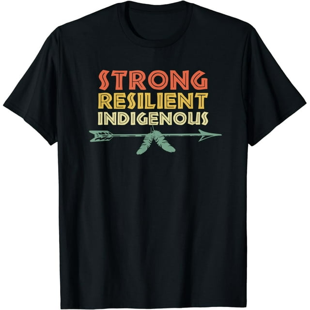 Strong Resilient Indigenous Peoples Day Native American T-Shirt - Walmart.com