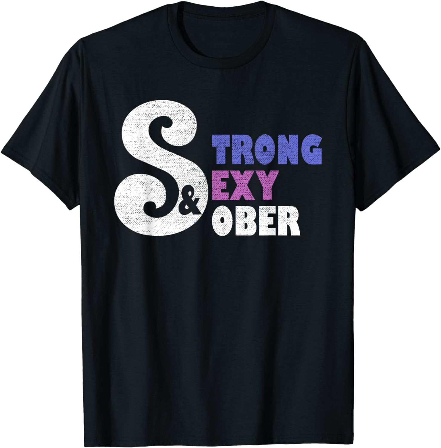 Strong, Sexy, Sober. Sobriety Pride Shirt for Women - Walmart.com