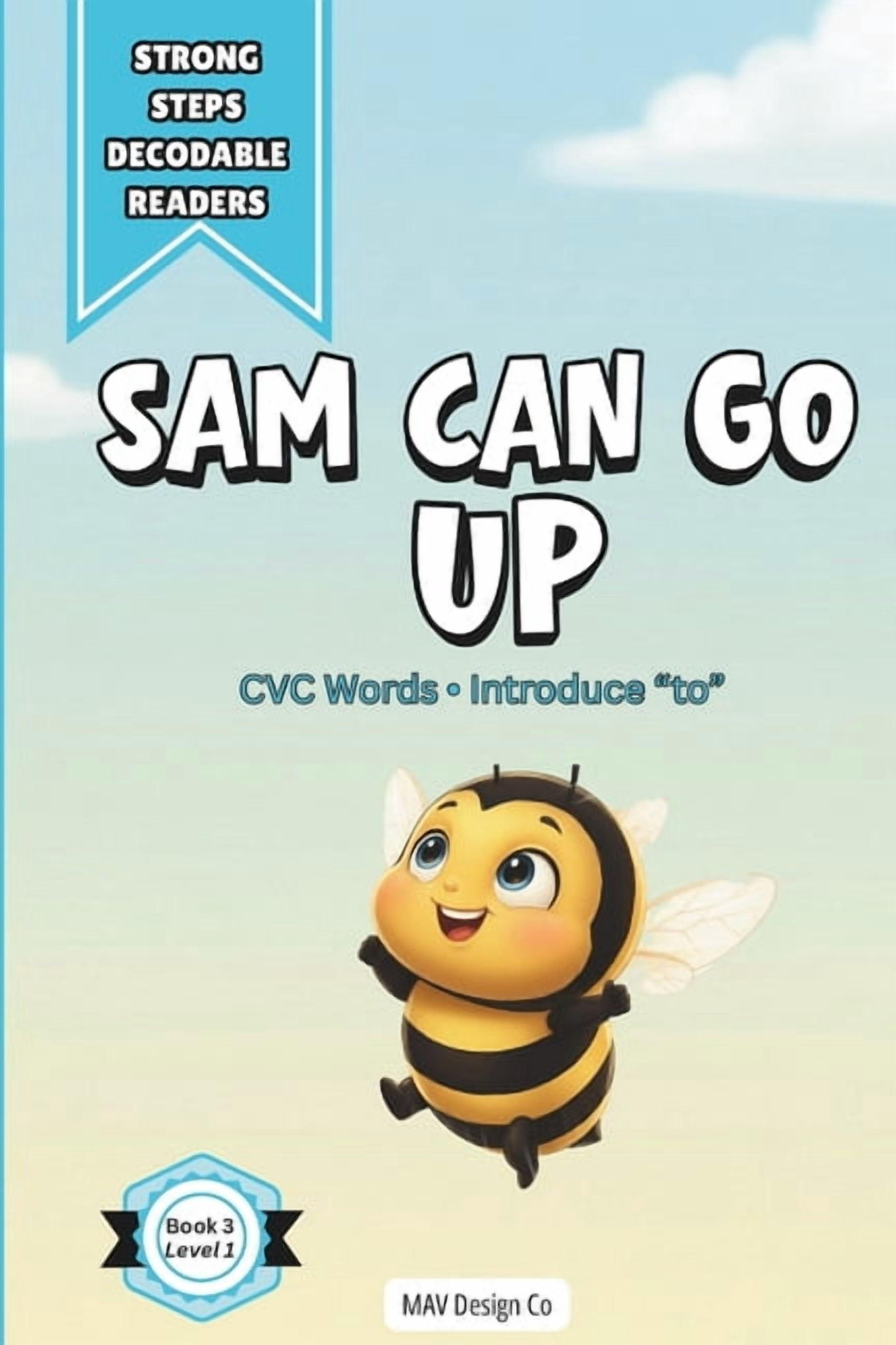 Strong Steps Decodable Readers Sam Can Go Up: A Decodable Reader for ...