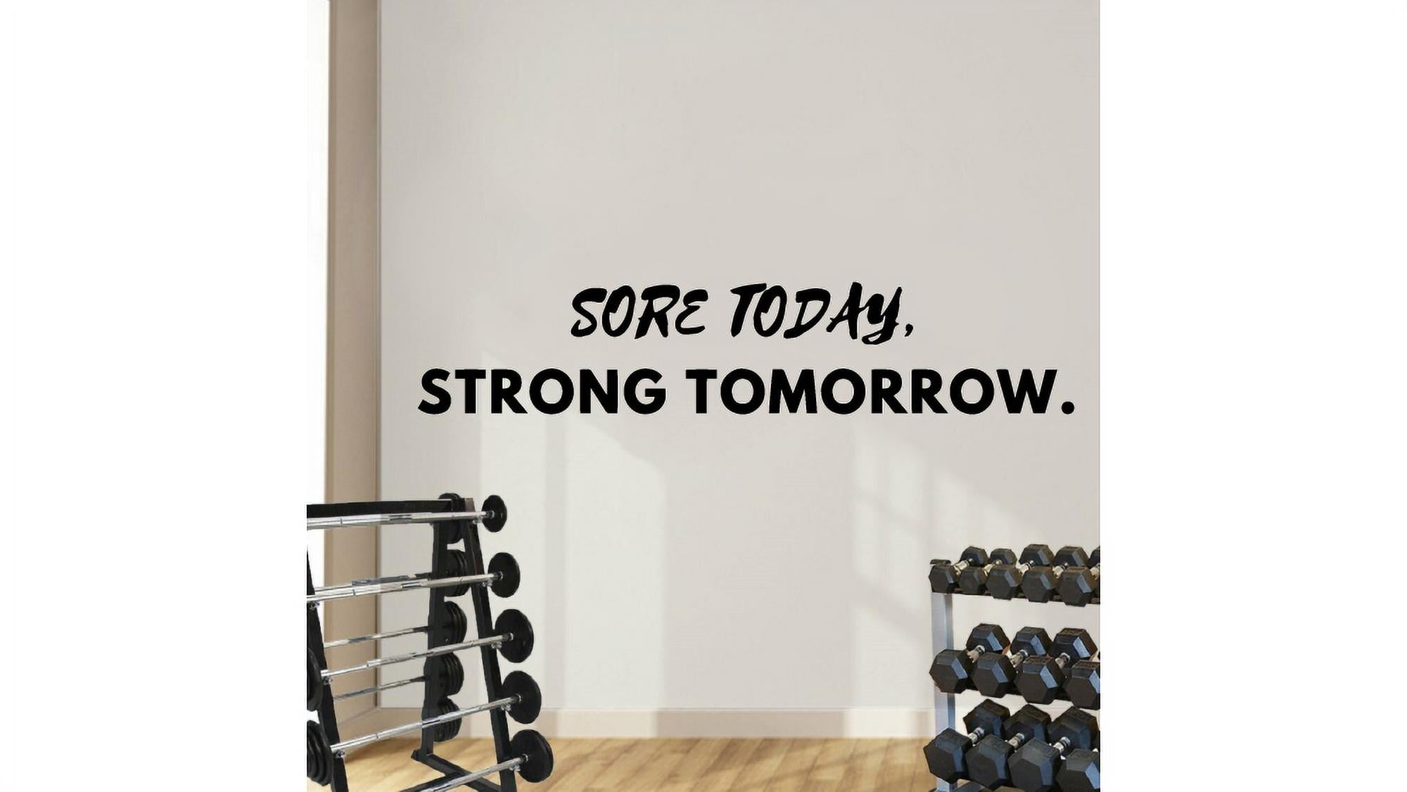 Strong Tomorrow Sore Today Quote Fitness Workout Success Motivation ...