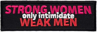 Strong Women Only Intimidate Weak Men Patch, Ladies Patches - Walmart.com