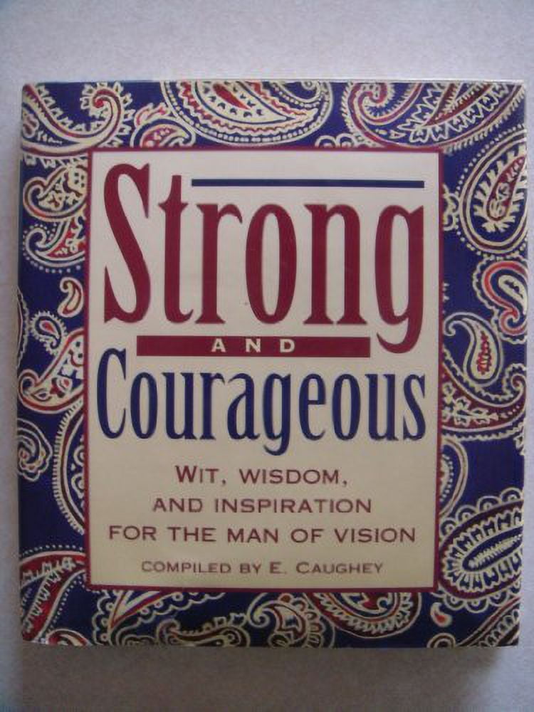 Pre-Owned Strong and Courageous: For the Man of Vision Hardcover ...