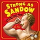 Strong as Sandow: How Eugen Sandow Became the Strongest Man on Earth ...
