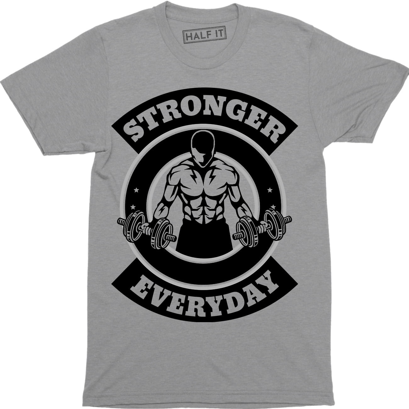 Stronger Everyday Men Weight Lifting Gym Training Bodybuilding Tee ...