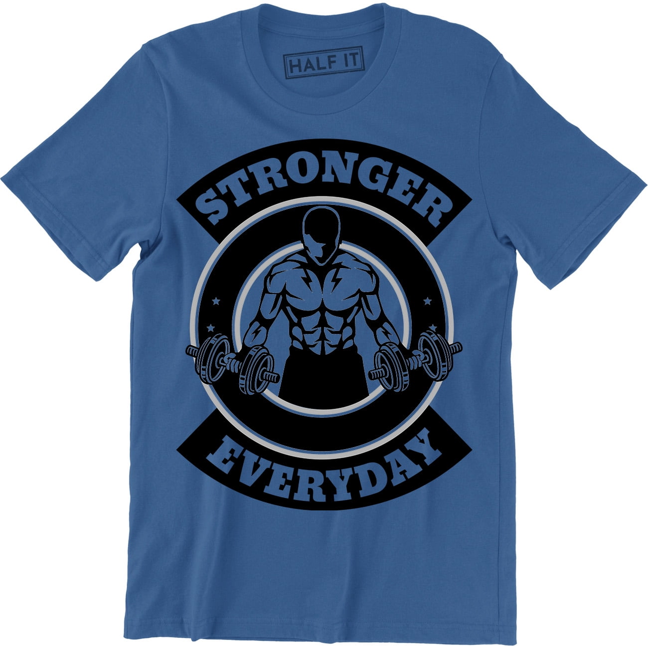 Stronger Everyday Men Weight Lifting Gym Training Bodybuilding Tee ...