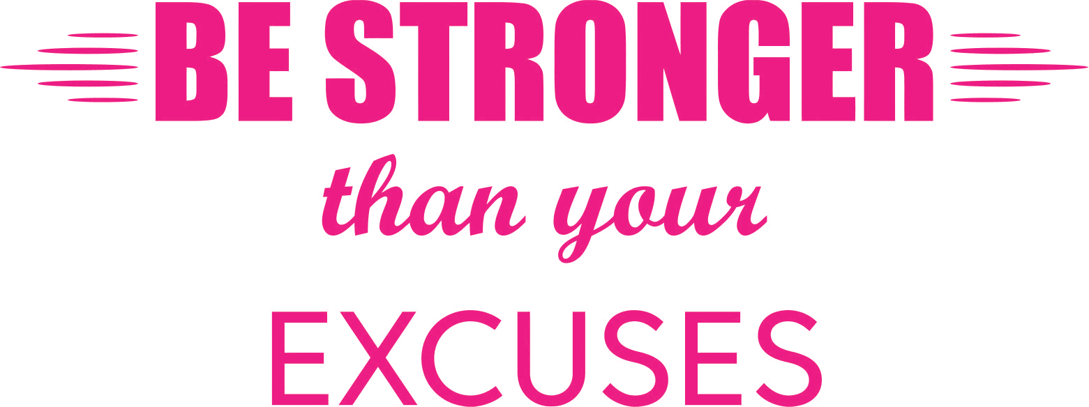 Be Stronger Than Your Excuses Motivational Sayings Mantra Quotes Motto ...