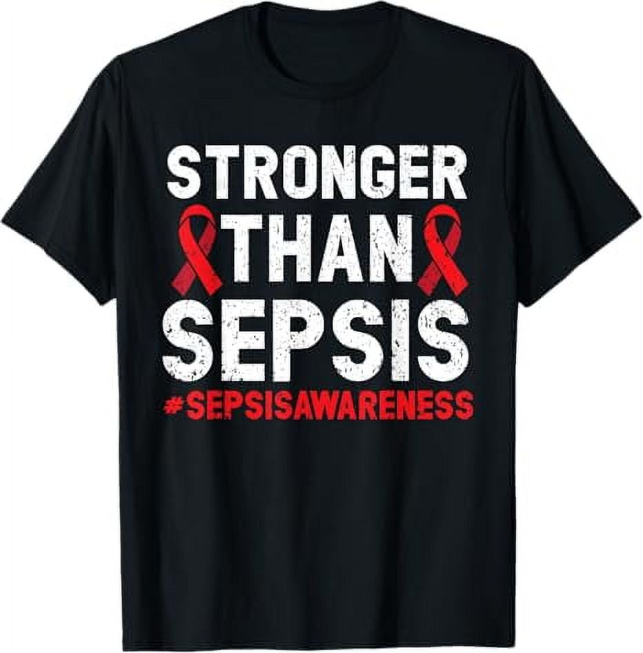 Stronger Than Sepsis Blood Poisoning Sepsis Awareness T-Shirt - Walmart.com
