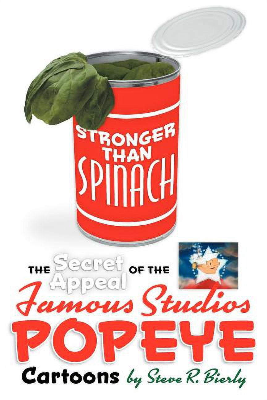 Stronger Than Spinach: The Secret Appeal of the Famous Studios Popeye ...