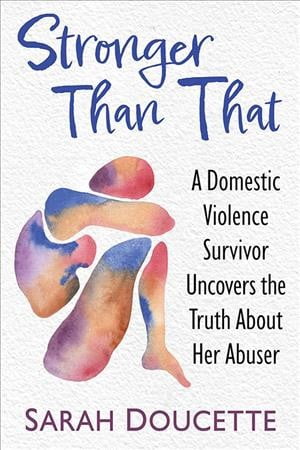 Pre-Owned Stronger Than That: A Domestic Violence Survivor Uncovers the ...