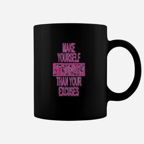 Stronger Than Your Excuses Coffee Mug - Walmart.com