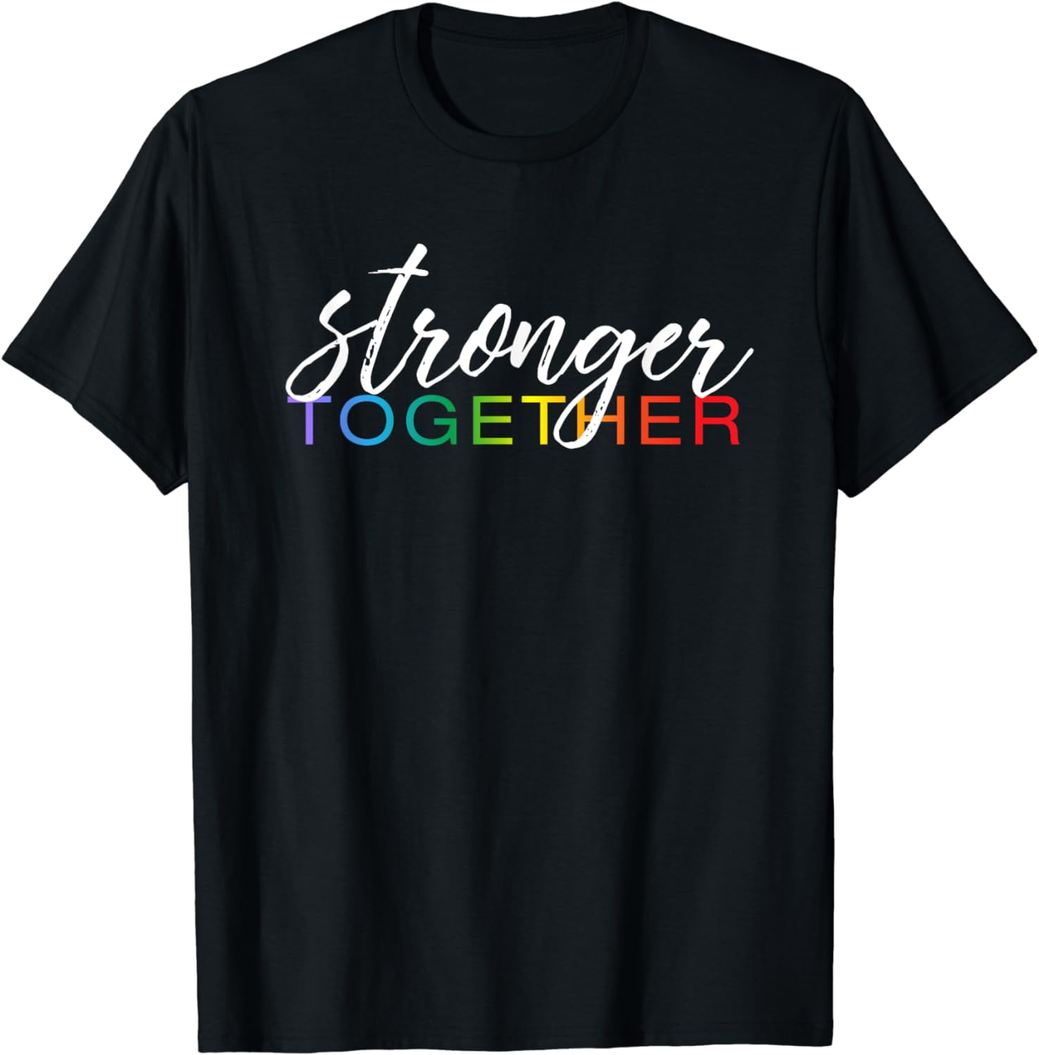 Stronger Together Shirt, Cute LGBTQ Pride Month March Gift - Walmart.com