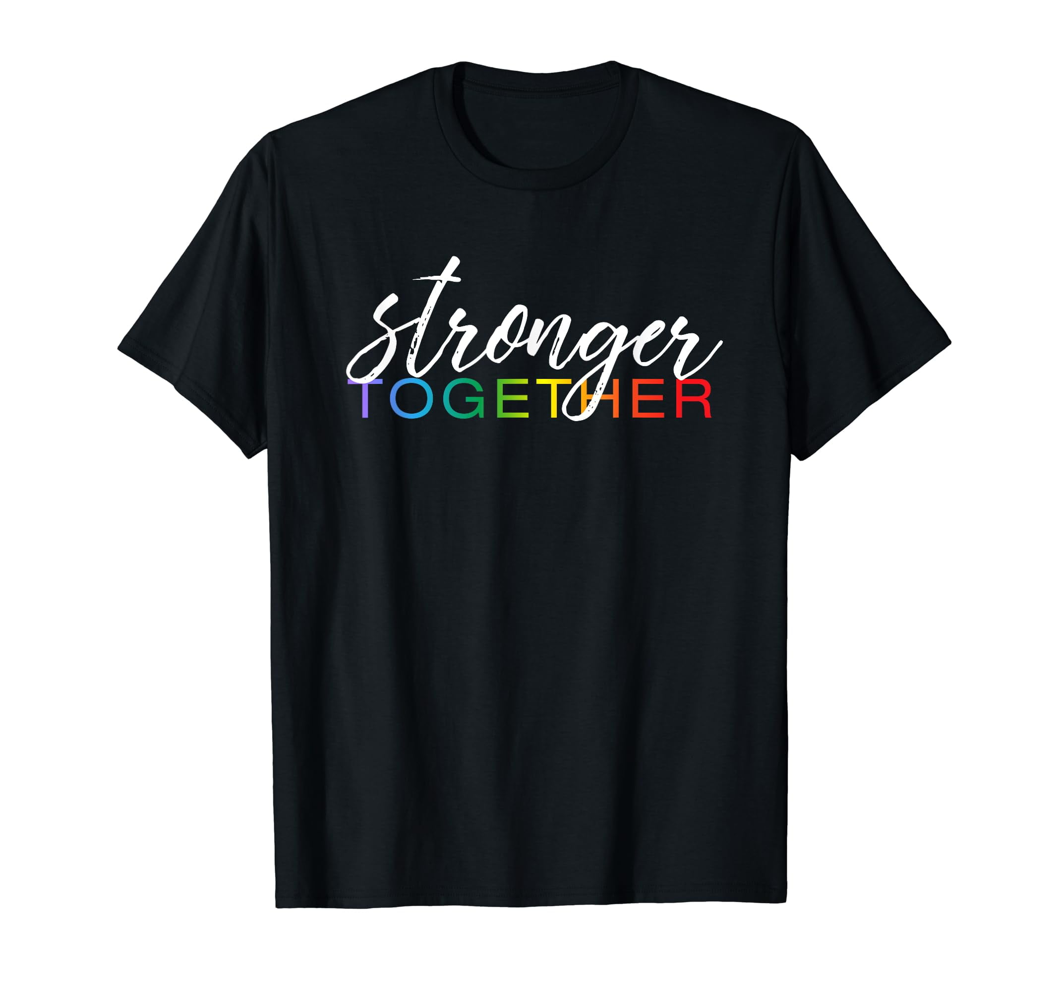 Stronger Together Shirt, Cute LGBTQ Pride Month March Gift - Walmart.com