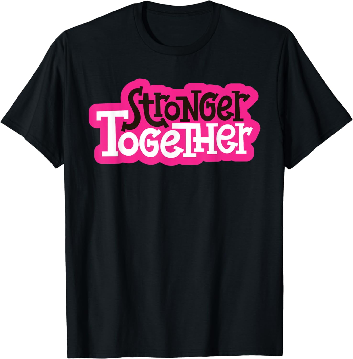 Stronger Together Teamwork Makes The Dream Work T-Shirt - Walmart.com