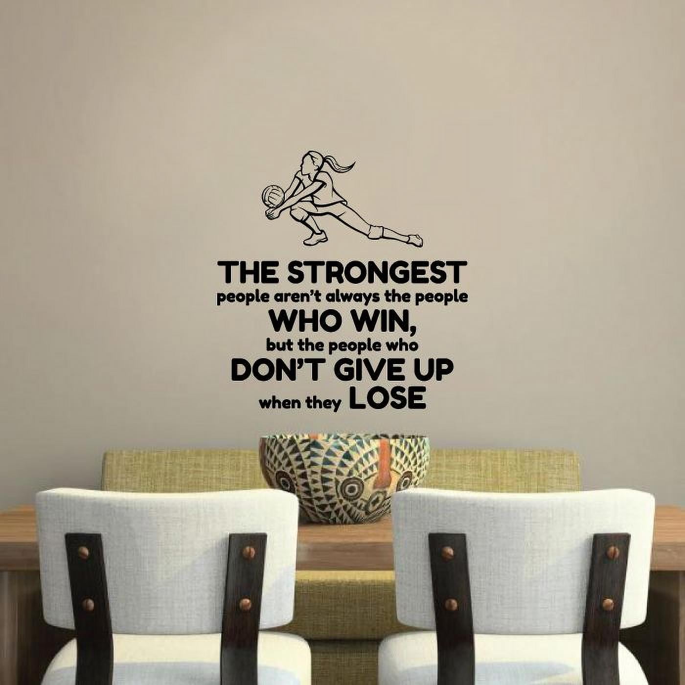 The Strongest People Arent ALways The People Who Win Volleyball Quote ...