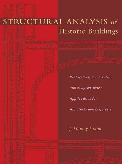 Pre-Owned Structural Analysis of Historic Buildings: Restoration, Preservation, and Adaptive ...