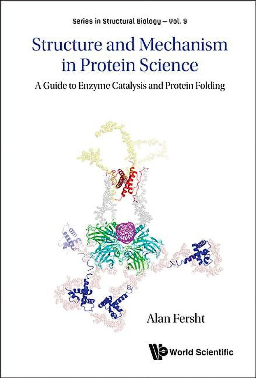 Structural Biology Structure and Mechanism in Protein Science: A Guide ...