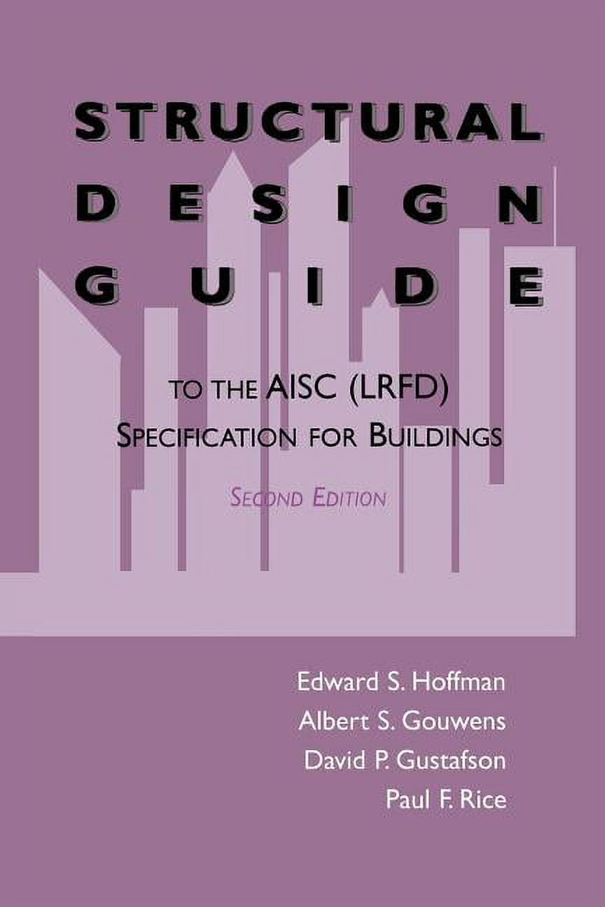 Structural Design Guide: To The Aisc (Lrfd) Specification, 11/06/2022