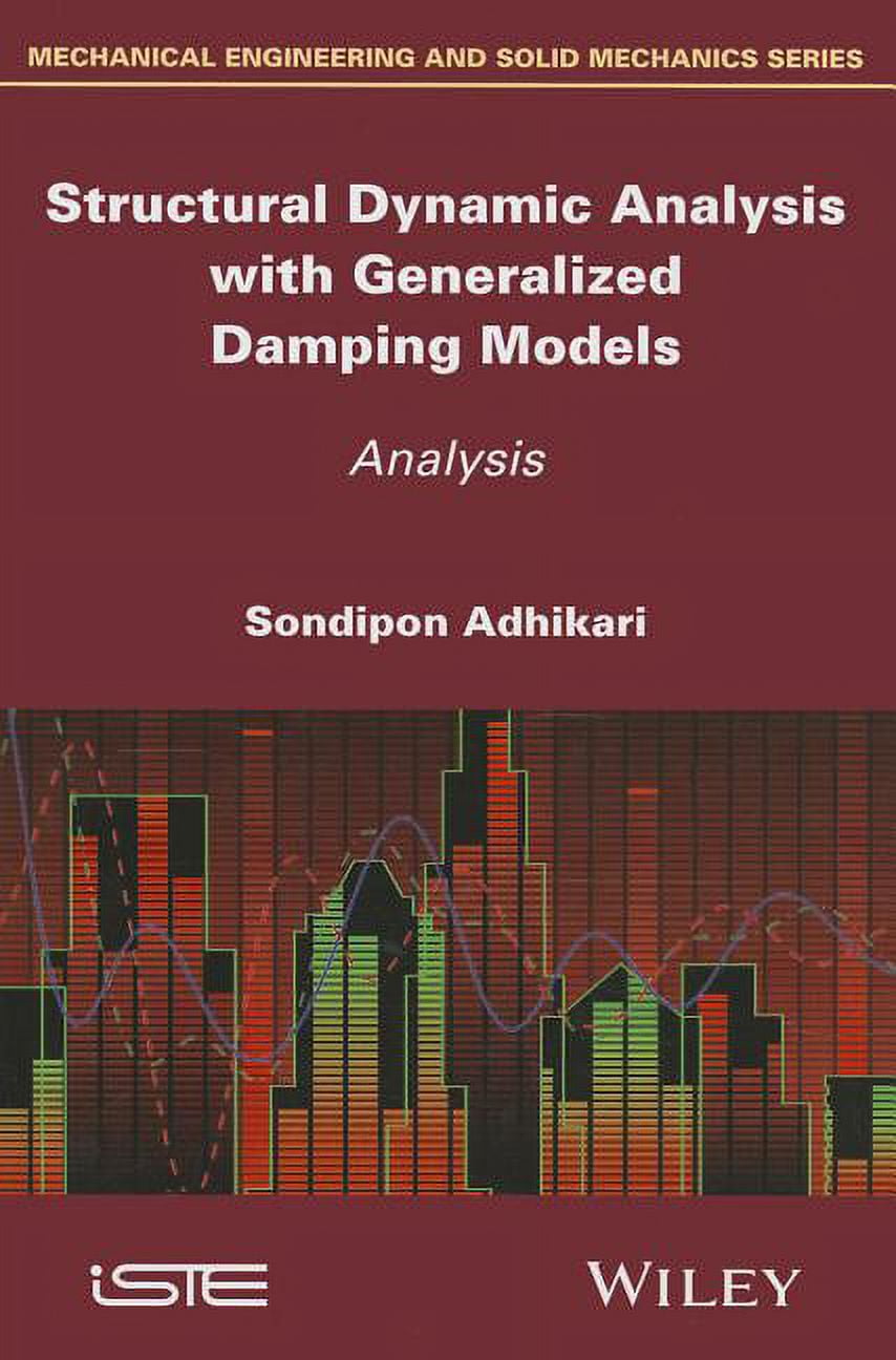 Structural Dynamic Analysis with Generalized Damping Models: Analysis ...