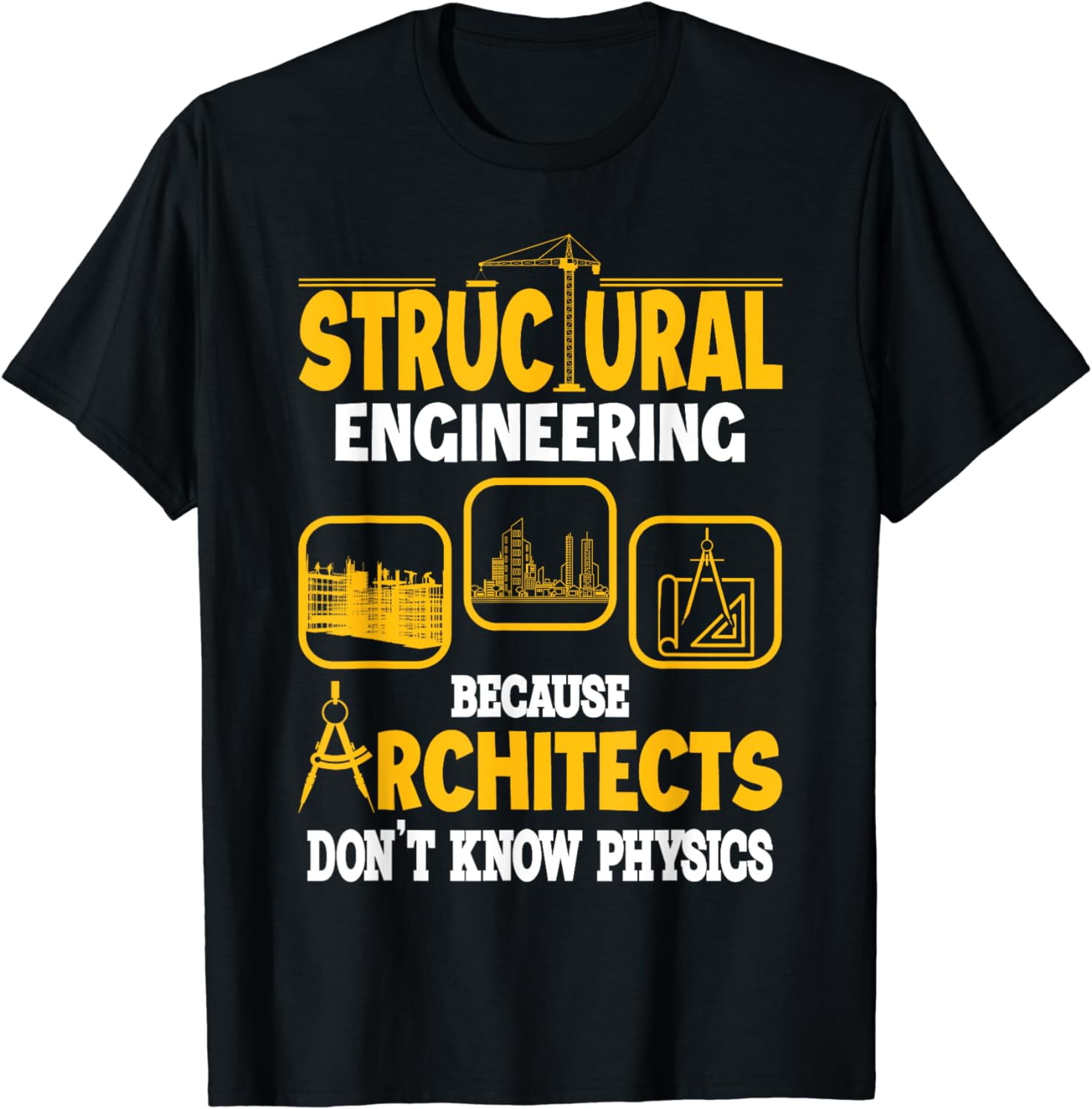 Structural Engineer Engineering Graduation Funny Physics T-Shirt - Walmart.com