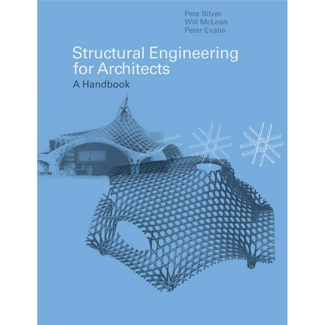 Structural Engineering for Architects: A Handbook, (Paperback) - Walmart.com