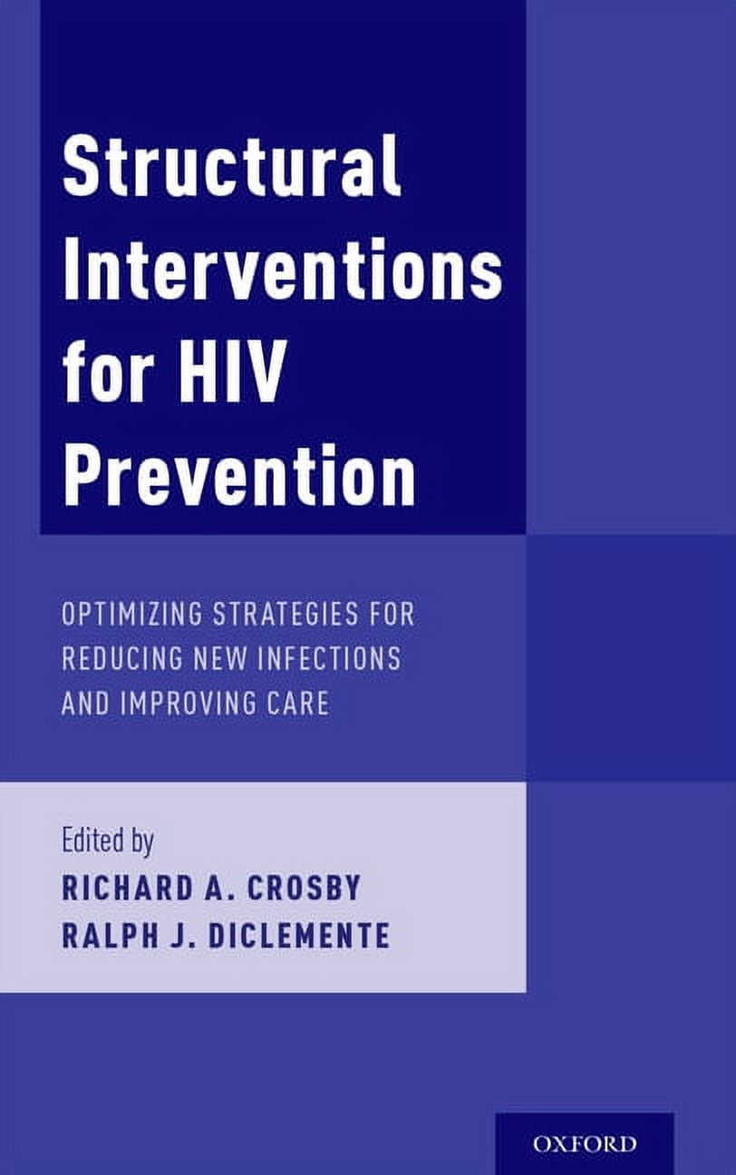Structural Interventions for HIV Prevention: Optimizing Strategies for ...